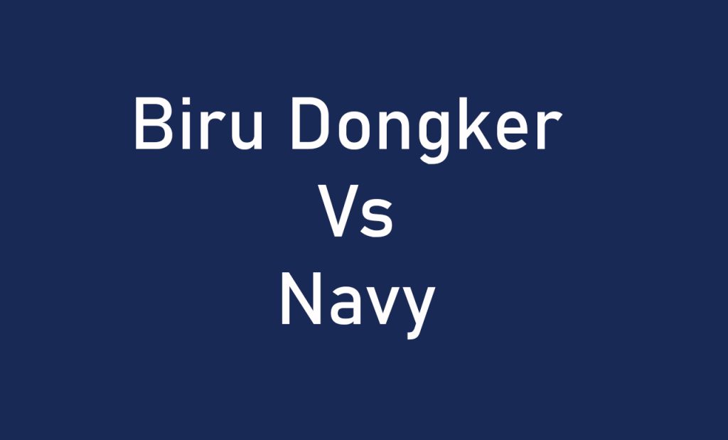 Perbedaan Warna Biru Dongker Vs Navy: Panduan Lengkap - Karya Ilmiah